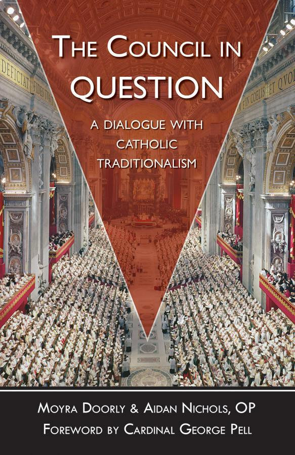 The Council In Question: A Dialogue with Catholic Traditionalism