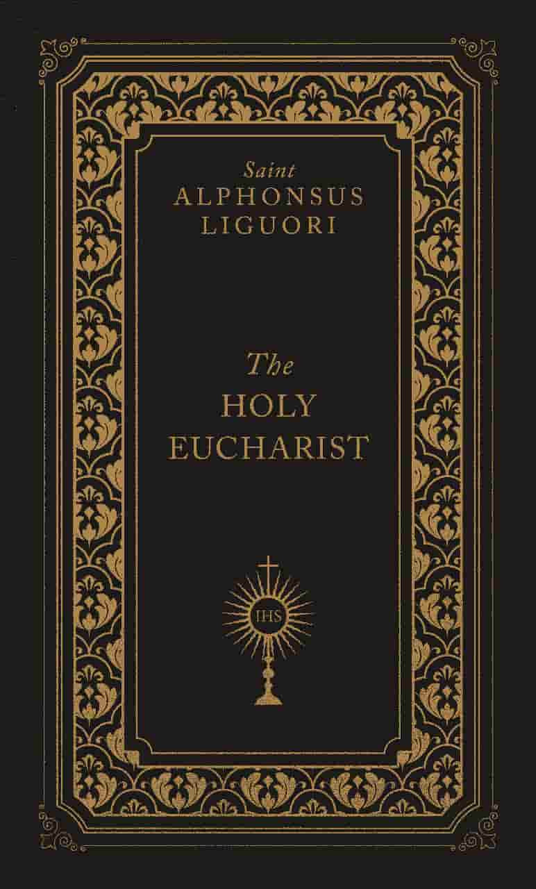 The Holy Eucharist (Deluxe Edition) | TAN Books