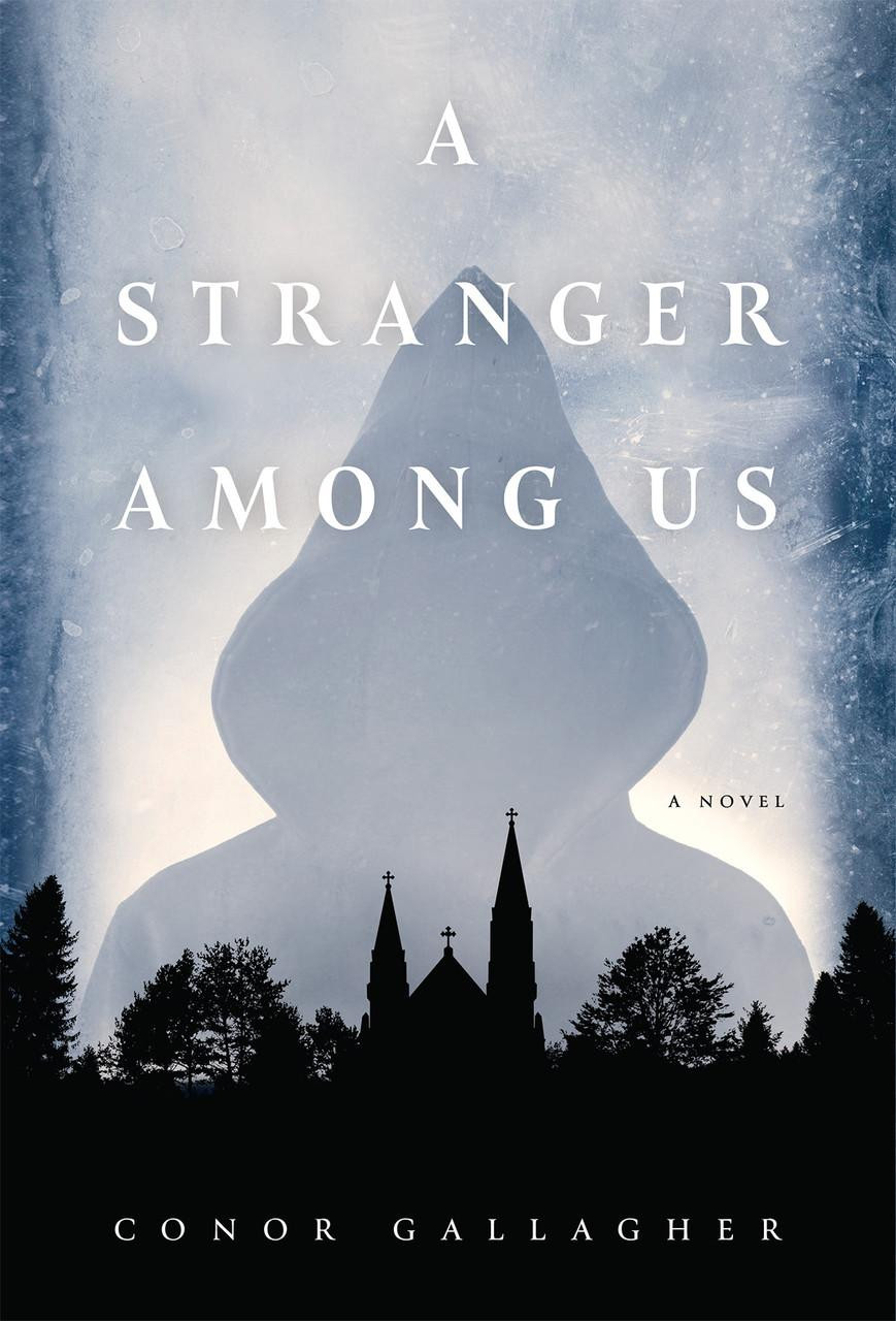 A Stranger Among Us by Conor Gallagher | TAN Books