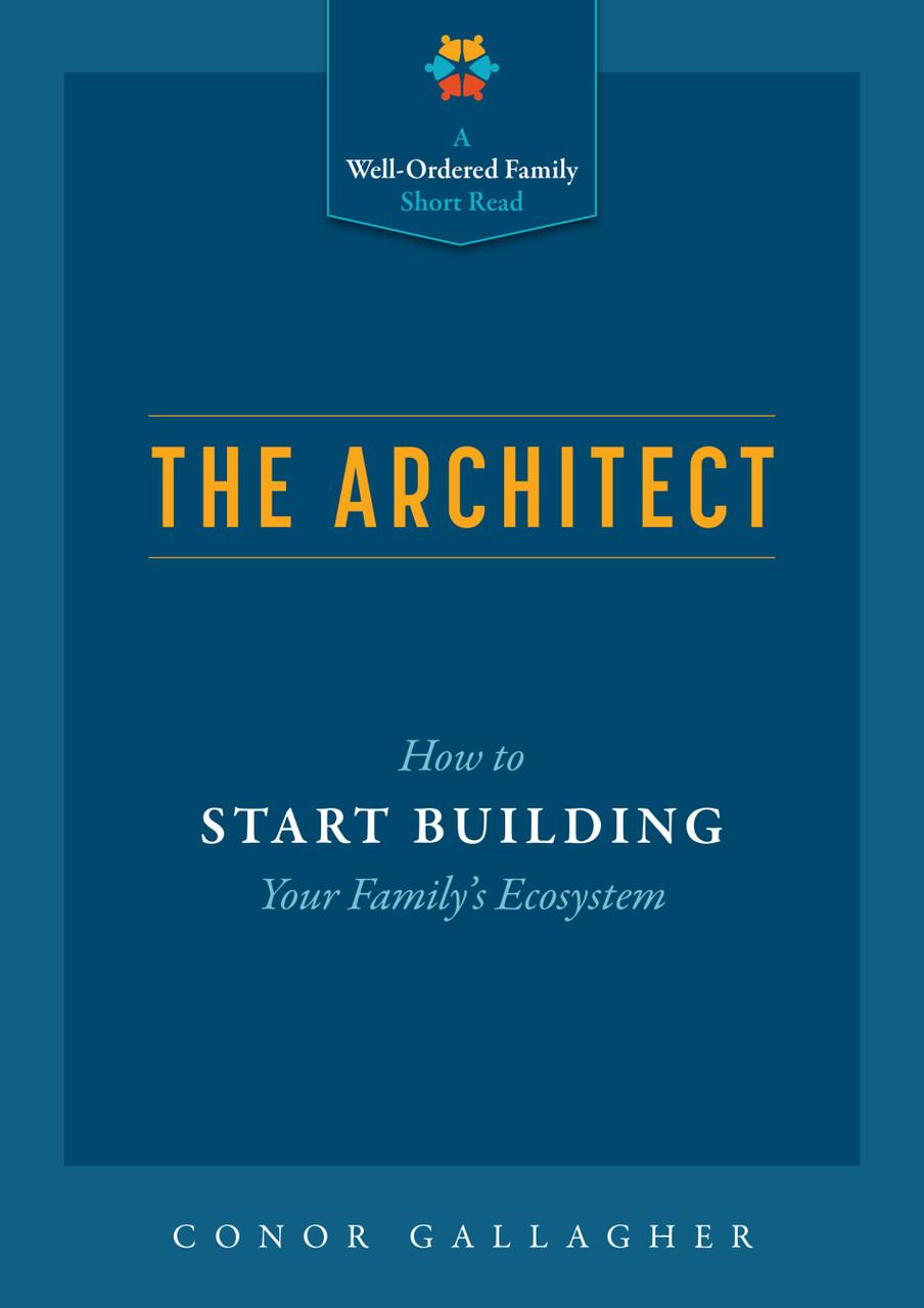 The Architect: How to Build Your Family's Ecosystem by Gallagher