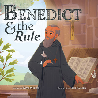 Benedict & the Rule | Children's Book | TAN Books