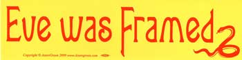 Eve Was Framed bumper sticker