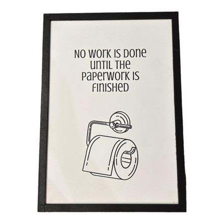 BSIGN4 Bathroom Sign - No Work Is Done - Bali Trading Wholesale