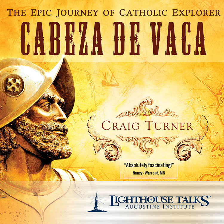 Epic Journey of Catholic Explorer Cabeza de Vaca