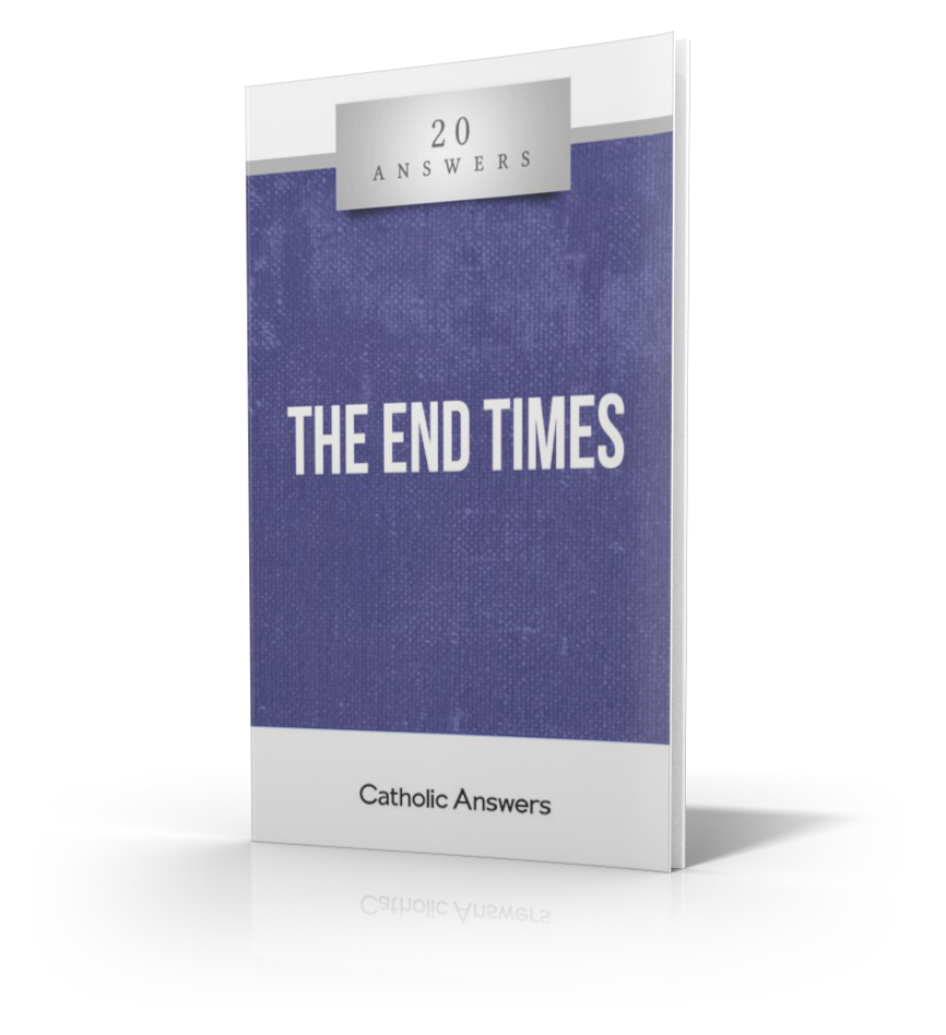 The End Times [20 Answers] - Booklet - Catholic Market