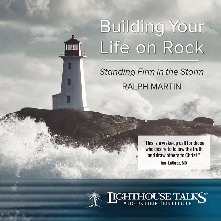 Building Your Life on Rock: Standing Firm in the Storm (MP3) - Catholic ...