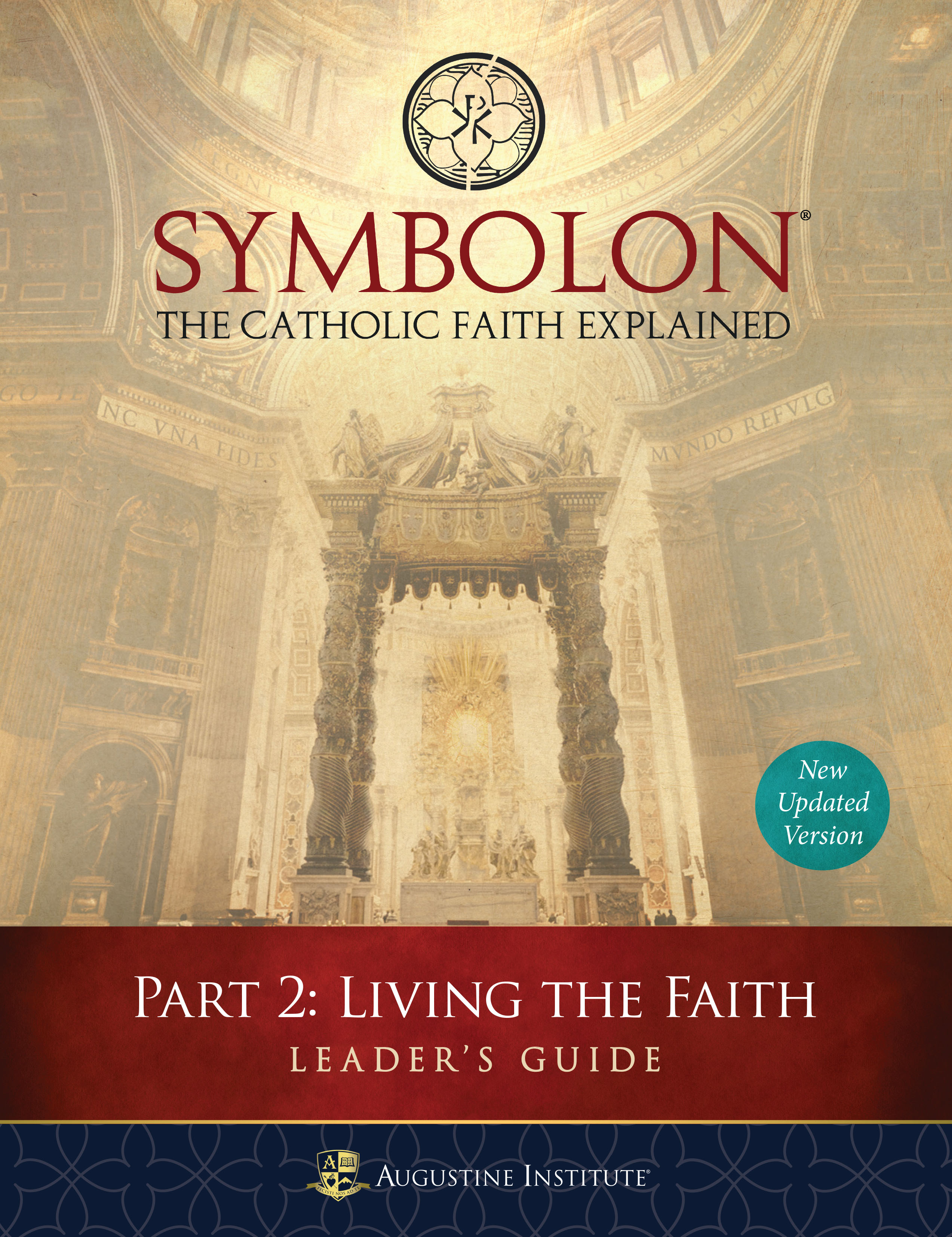 Symbolon: The Catholic Faith Explained - PART 2 - Leader Guide