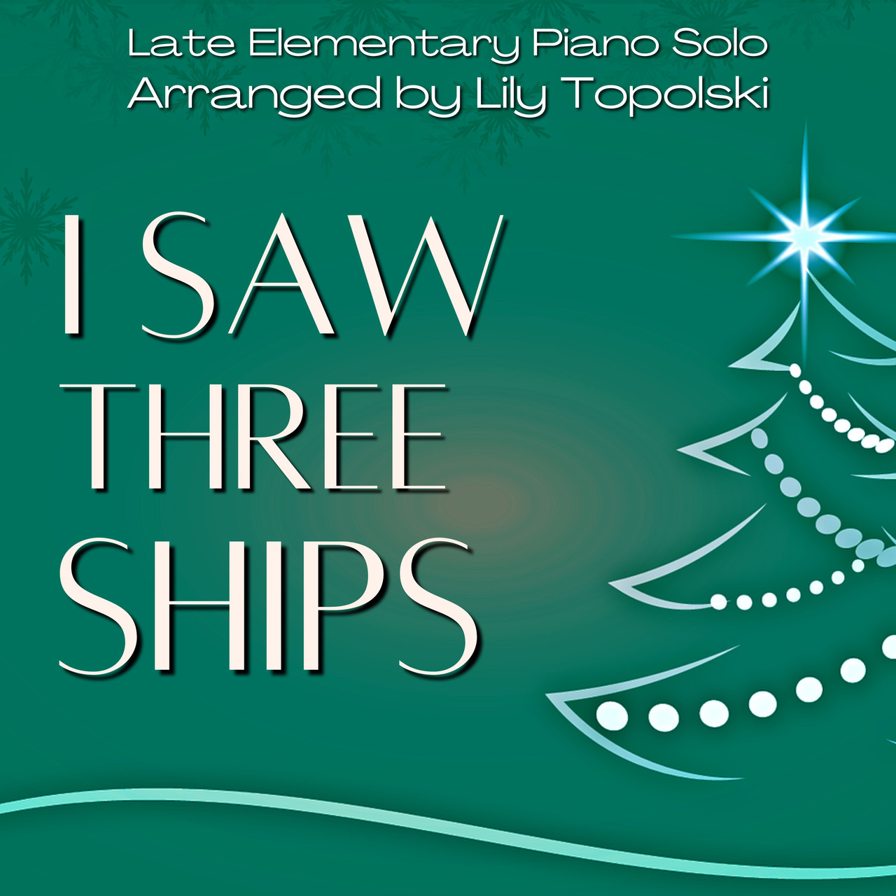 FREE: I Saw Three Ships - Digital Sheet Music (Late Elementary)