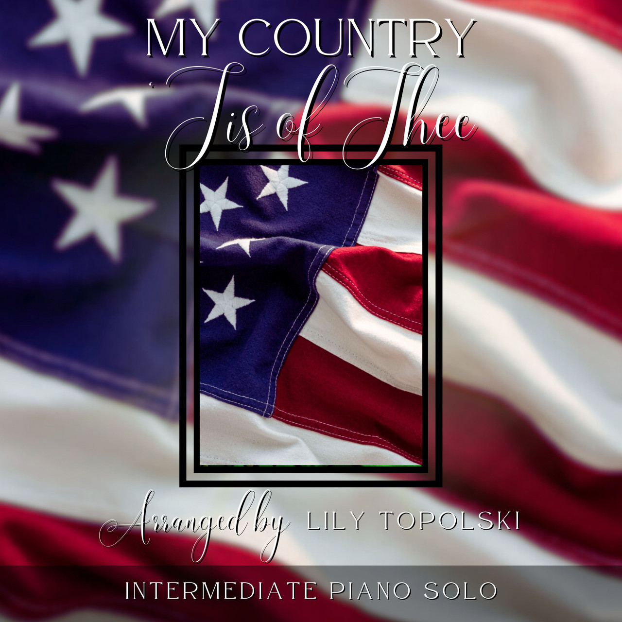 My Country, 'Tis of Thee - Digital Sheet Music