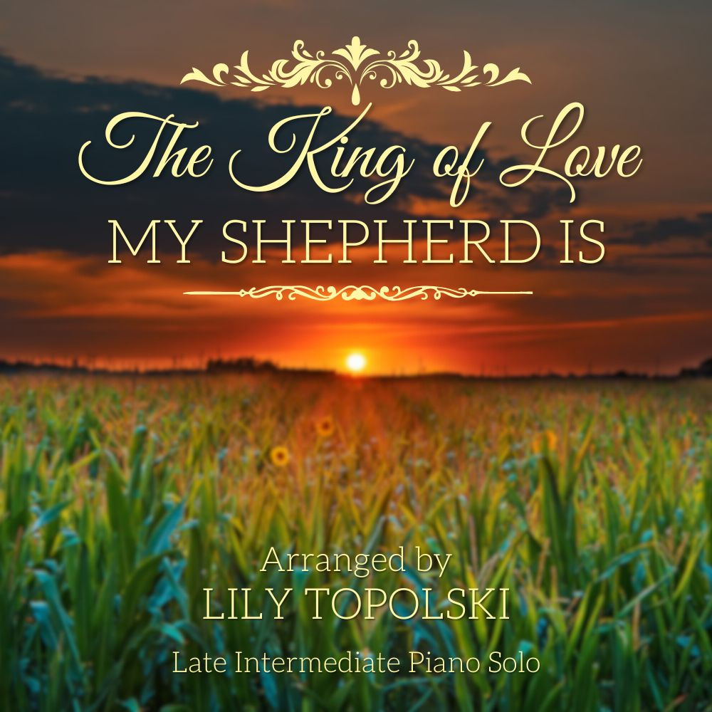 The King of Love My Shepherd Is - Digital Sheet Music