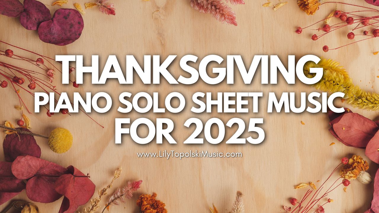 Piano Solo Sheet Music for Thanksgiving Hymns in 2025 - Lily Topolski Music