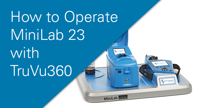 How to Operate Minilab 23 with TruVu360 Level I - AMETEK – Spectro ...