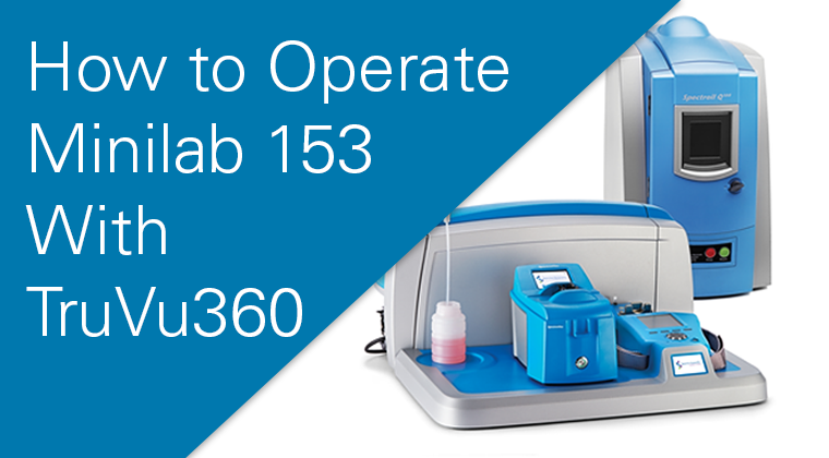 How to Operate Minilab 153 with TruVu360 Level I - AMETEK – Spectro ...