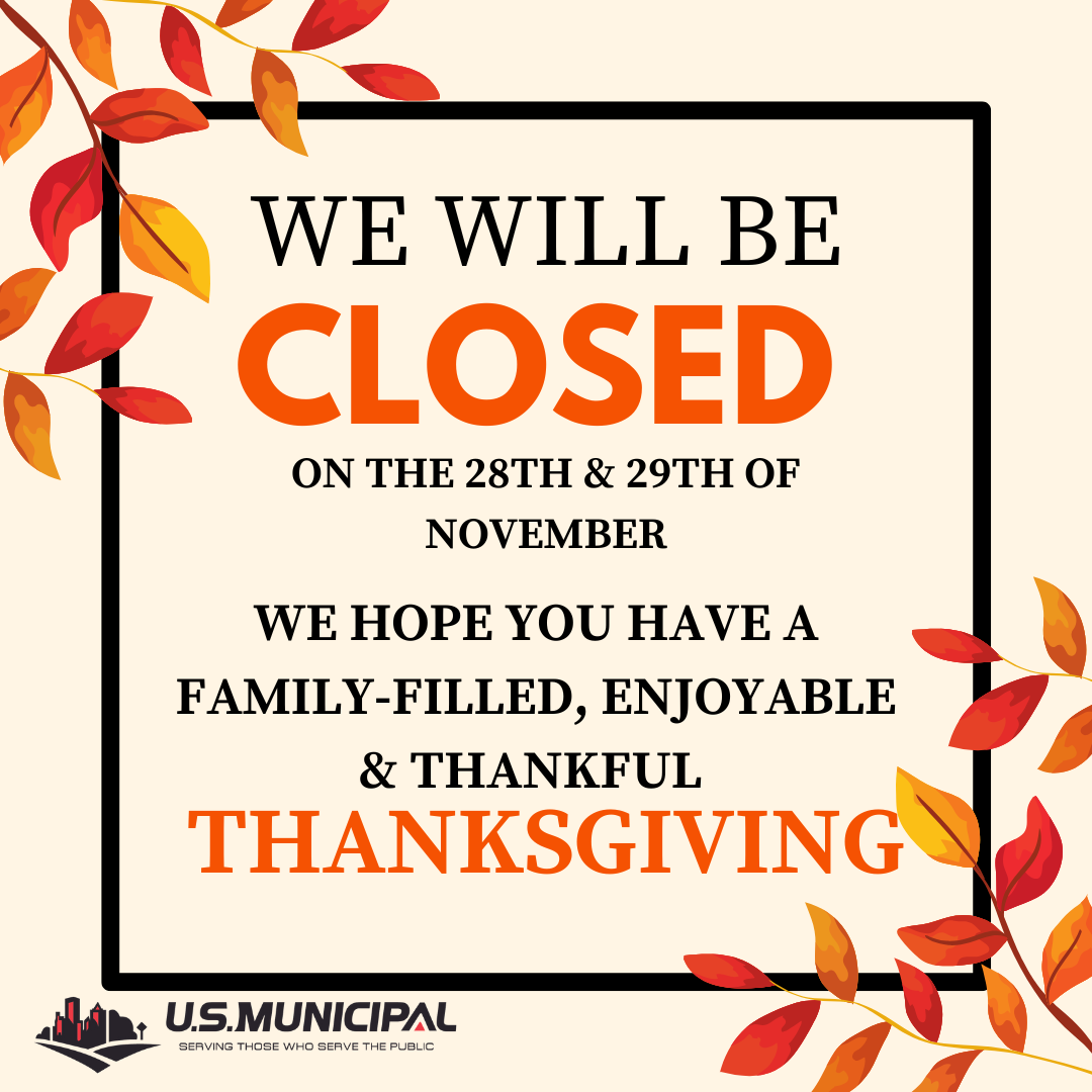 We will be closed November 28 & 29 for Thanksgiving! - U.S. Municipal ...