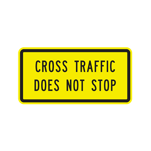 W4-4P - CROSS TRAFFIC DOES NOT STOP - 30X15 - U.S. Municipal