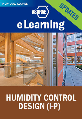 Humidity Control Design: Fundamentals, Loads, and Equipment (I-P), 2.5 ...