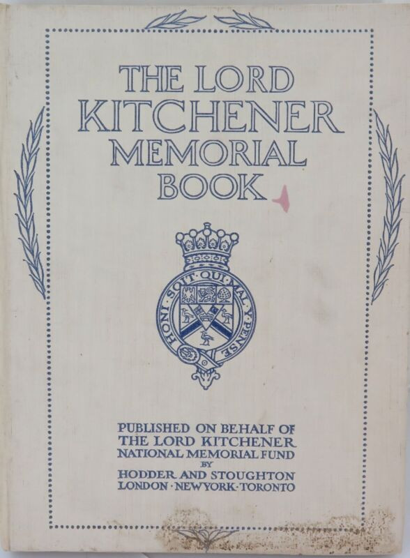 c1917 "The Lord Kitchener Memorial Book” Edited by Sir Hedley Le Bas ...