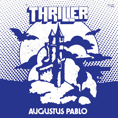 AUGUSTUS PABLO - Thriller