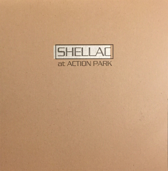 SHELLAC - AT ACTION PARK