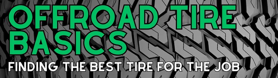 Hitting The Trails? Finding The Right Tires to Get You There - IAG Off-Road