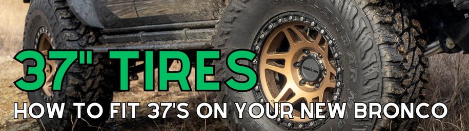 How To Fit 37" Tires On Your New Ford Bronco - IAG Off-Road