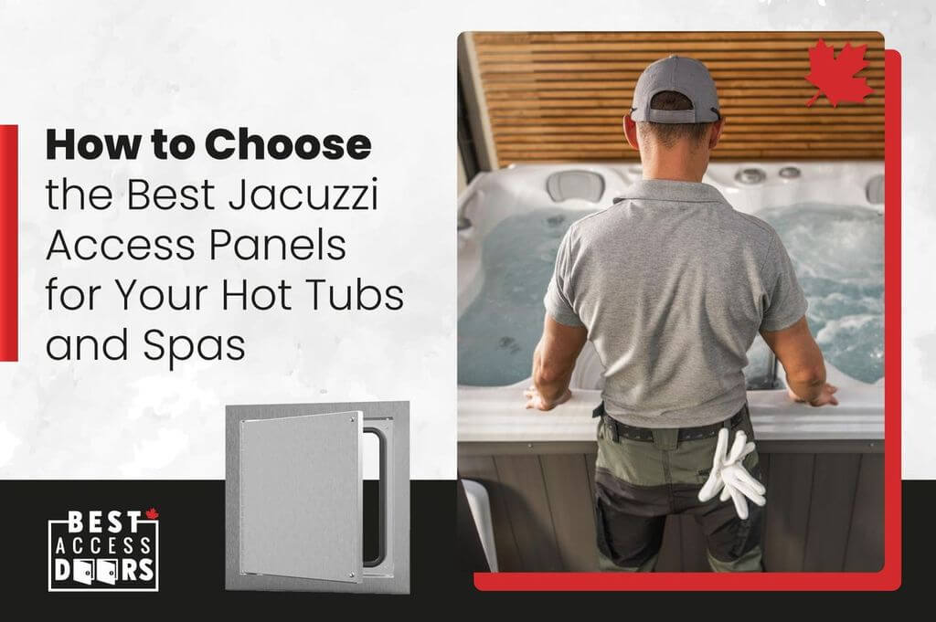 How to Choose the Best Jacuzzi Access Panels for Your Hot Tubs and Spas ...