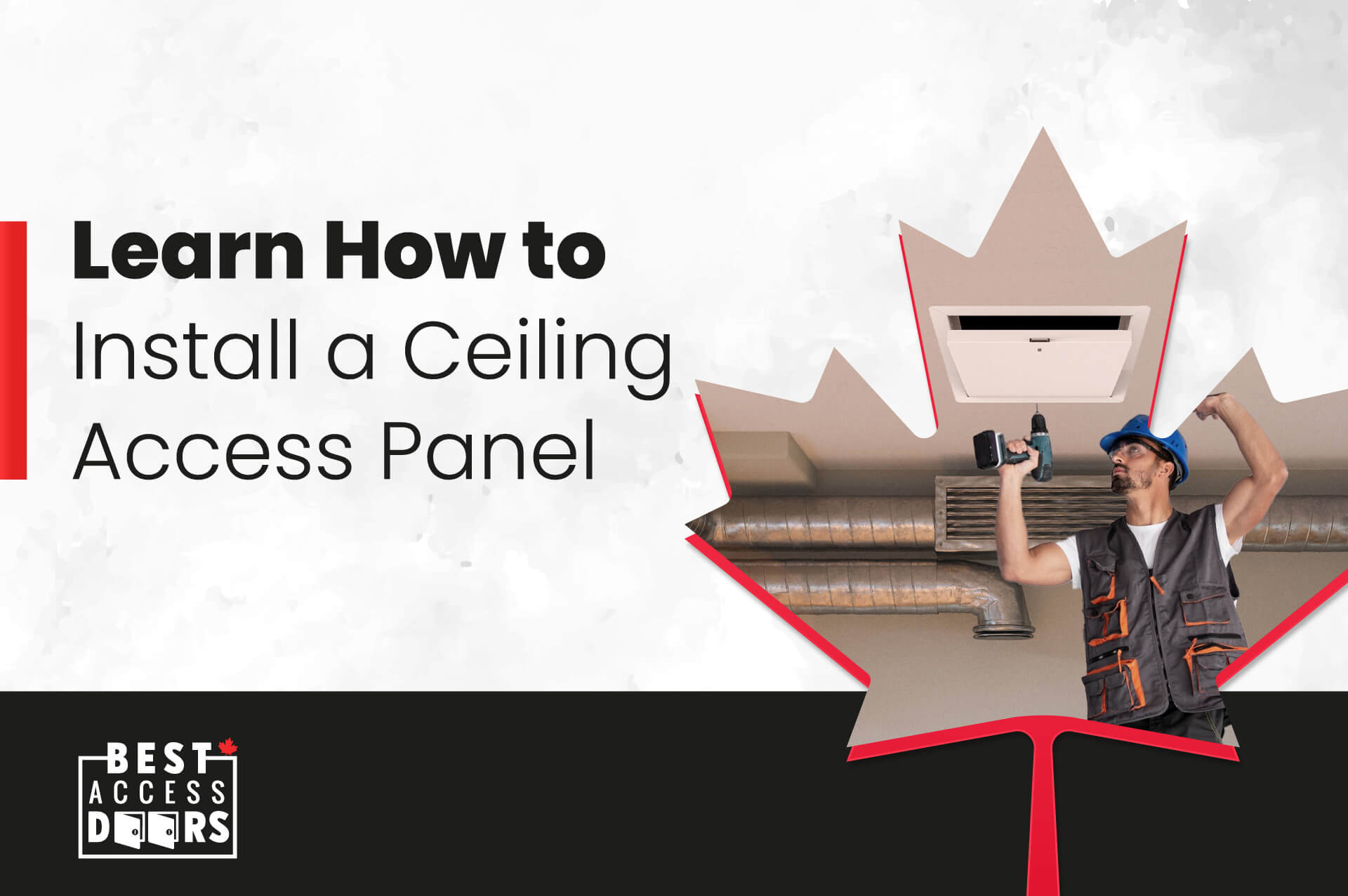Learn How to Install a Ceiling Access Panel - Best Access Doors - Canada