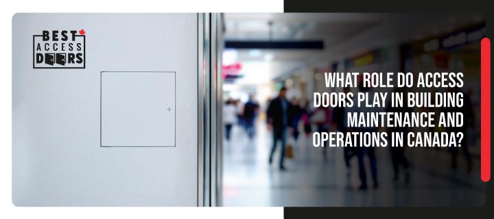 What Role Do Access Doors Play in Building Maintenance and Operations ...