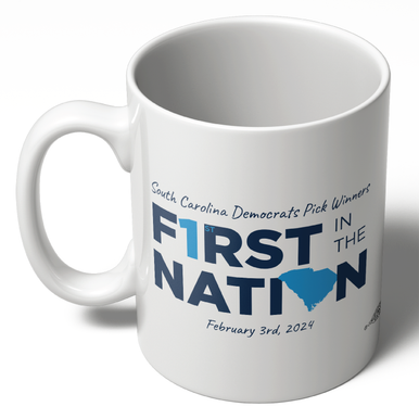 First In The Nation (11oz Ceramic Mug) - South Carolina Democratic Party