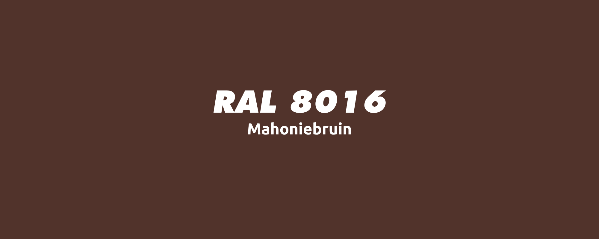 RAL 8016 - Mahoniebruin - Onlineverf.nl