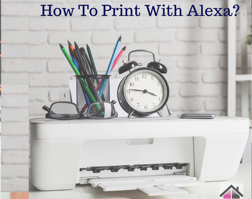 How To Print With Alexa? - House Of Inks