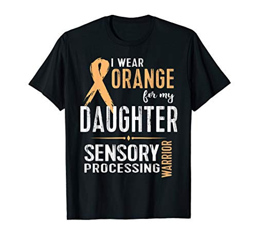 Sensory Processing Disorder SPD Awareness Shirt- My Daughter - Famous ...