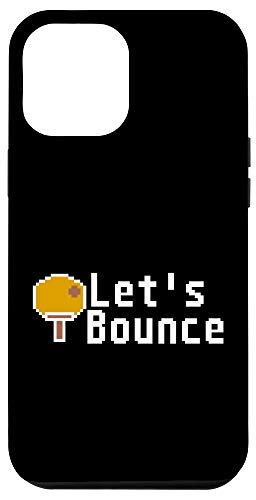 iPhone 12 Pro Max Table Tennis Let'S Bounce Funny Ping Pong Gift Case ...