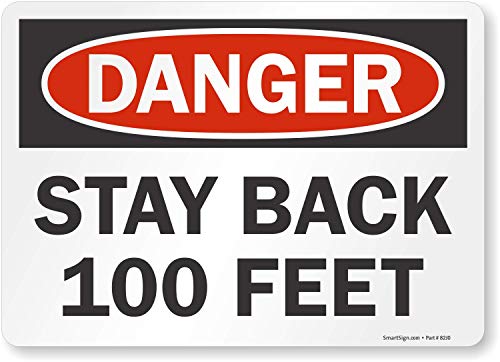 SmartSign "Danger - Stay Back 100 Feet" Label | 10" x 14" Laminated ...