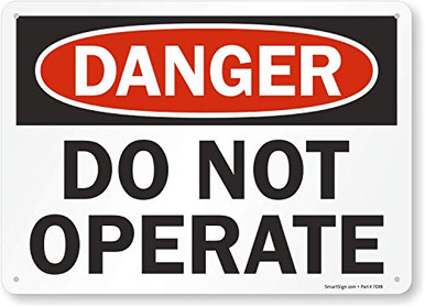 SmartSign "Danger - Do Not Operate" Sign | 10" x 14" Plastic - Famous ...