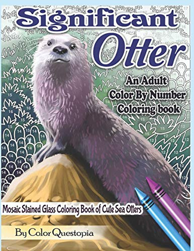 Significant Otter - An Adult Color By Number Coloring Book- Mosaic ...