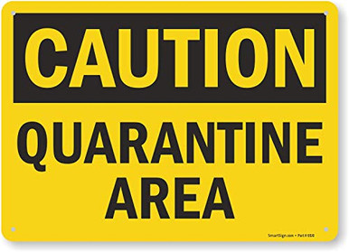 SmartSign "Caution - Quarantine Area" Sign | 10" x 14" Plastic - Famous ...