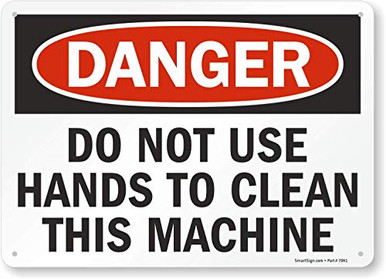 SmartSign"Danger - Do Not Use Hands to Clean This Machine" Sign | 10" x ...
