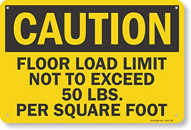 SmartSign"Caution - Floor Load Limit 50 Lbs. Per Square Foot" Sign | 12 ...