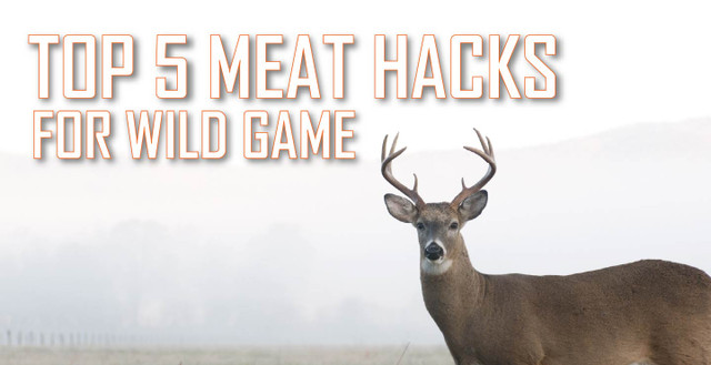 Top 5 Wild Game Meat Hacks - Walton's