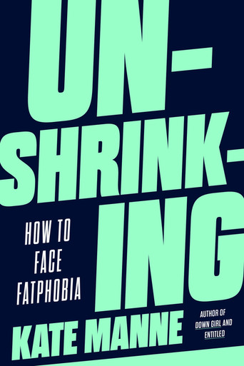 Unshrinking: How to Face Fatphobia - Riffraff