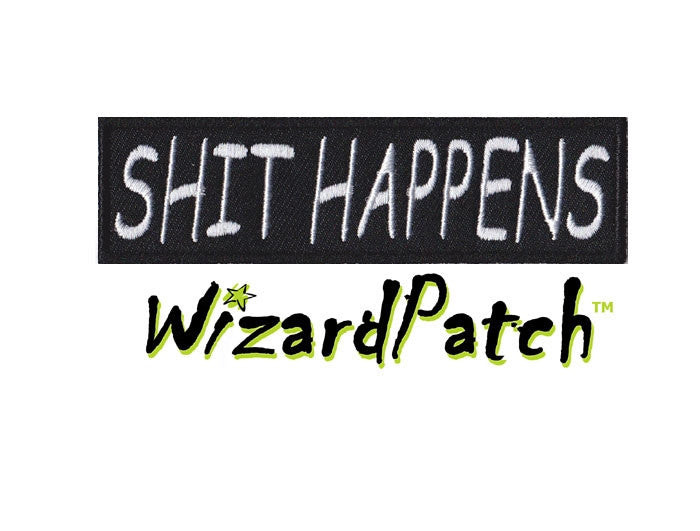 SHIT HAPPENS FUNNY TAG PATCH - Wizard Patch