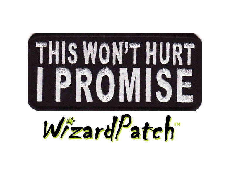 THIS WONT HURT FUNNY BIKER PATCH - Wizard Patch
