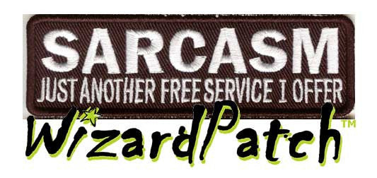 SARCASM FUNNY BIKER PATCH - Wizard Patch