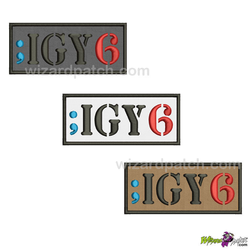 IGY6 I GOT YOUR 6 EMBROIDERED PATCH YOU CHOOSE SIZE AND COLOURS ...