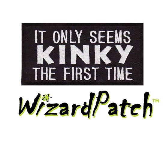 ONLY SEEMS KINKY FUNNY BIKER PATCH - Wizard Patch