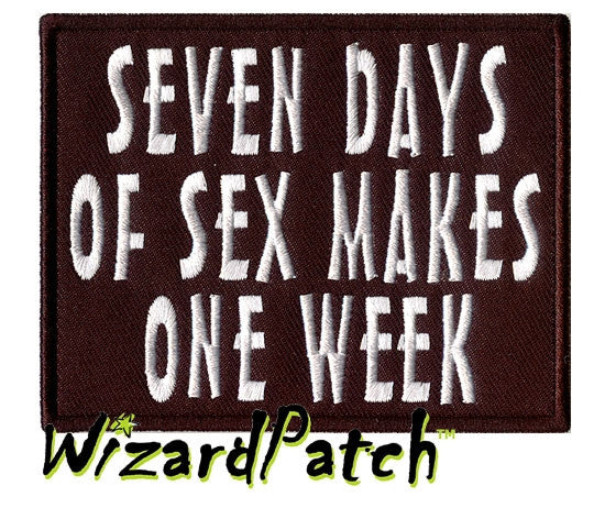 7 DAYS OF ... Embroidered FUNNY BIKER PATCH 4" - Wizard Patch