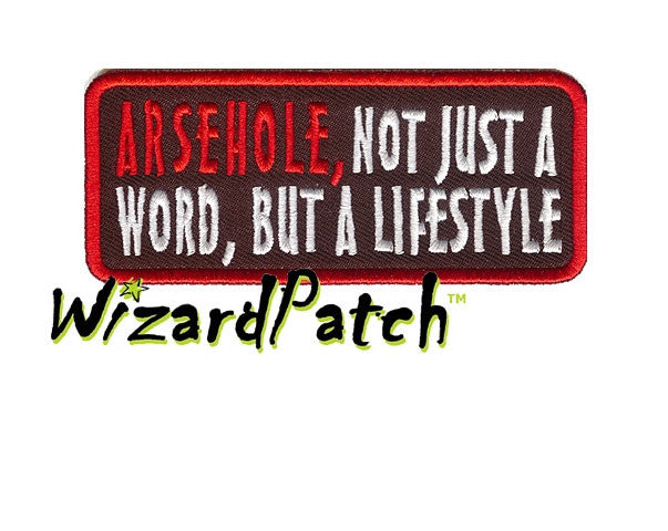 ARSEHOLE FUNNY BIKER PATCH 4" - Wizard Patch