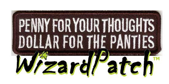 PENNY FOR YOUR THOUGHTS FUNNY PATCH - Wizard Patch