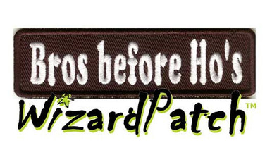 BRO'S BEFORE HO'S FUNNY PATCH - Wizard Patch